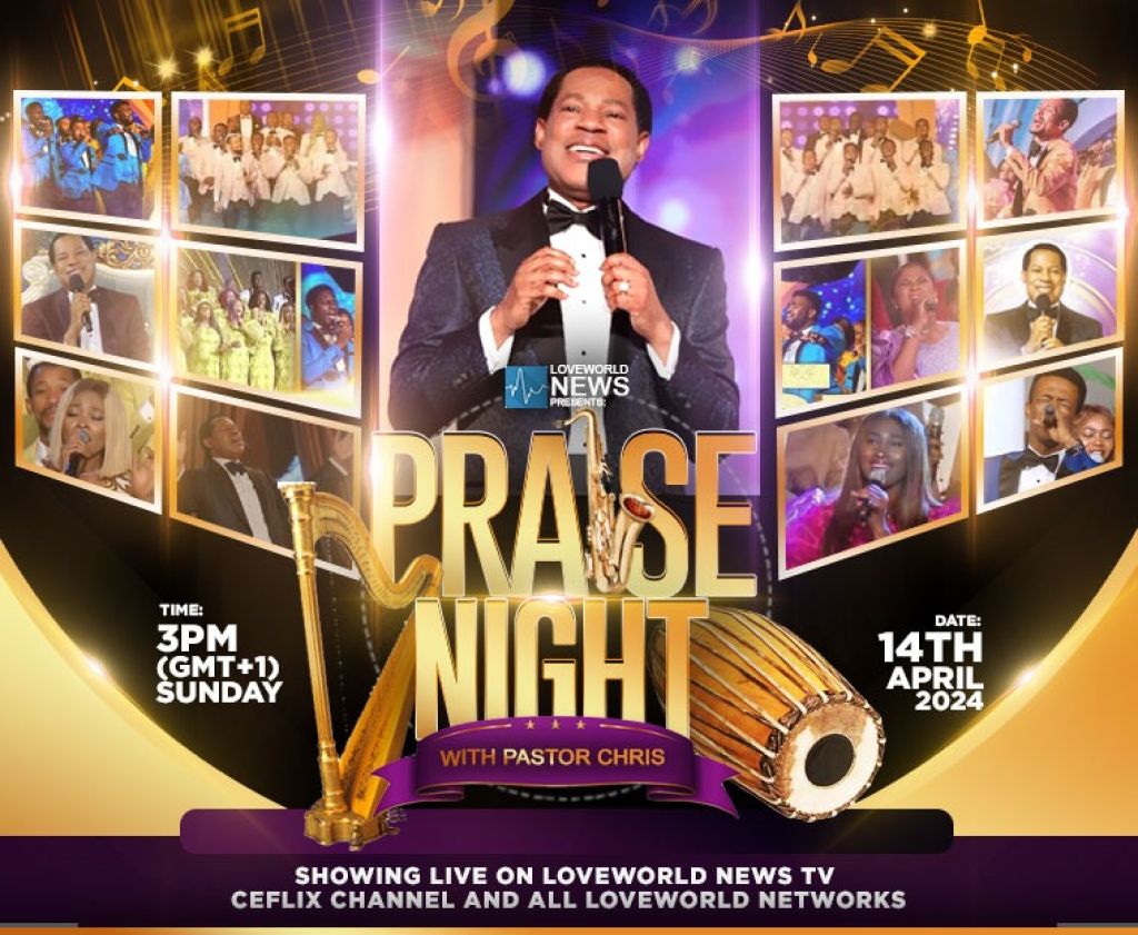 Special Praise Night with Pastor Chris Set to Take Global Airwaves | Inside Loveworld ...